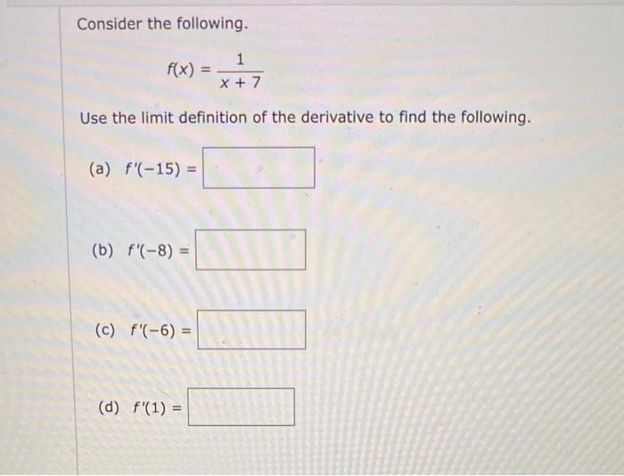 Solved Consider the following. f(x)=x+71 Use the limit | Chegg.com