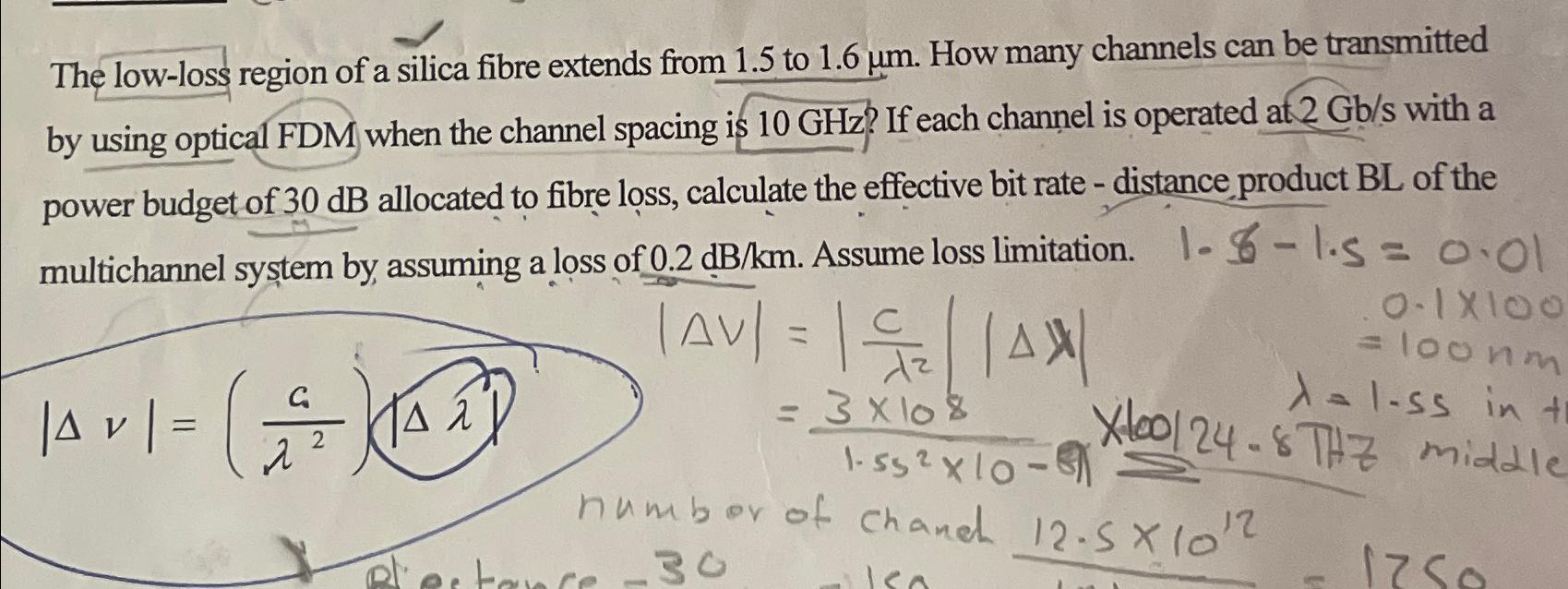 Solved The low-loss region of a silica fibre extends from | Chegg.com