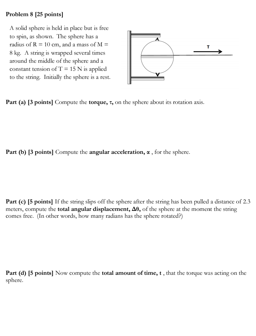 Solved Problem 8 [25 points] T A solid sphere is held in | Chegg.com