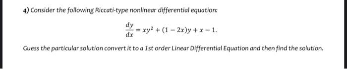 Solved 4) Consider the following Riccati-type nonlinear | Chegg.com