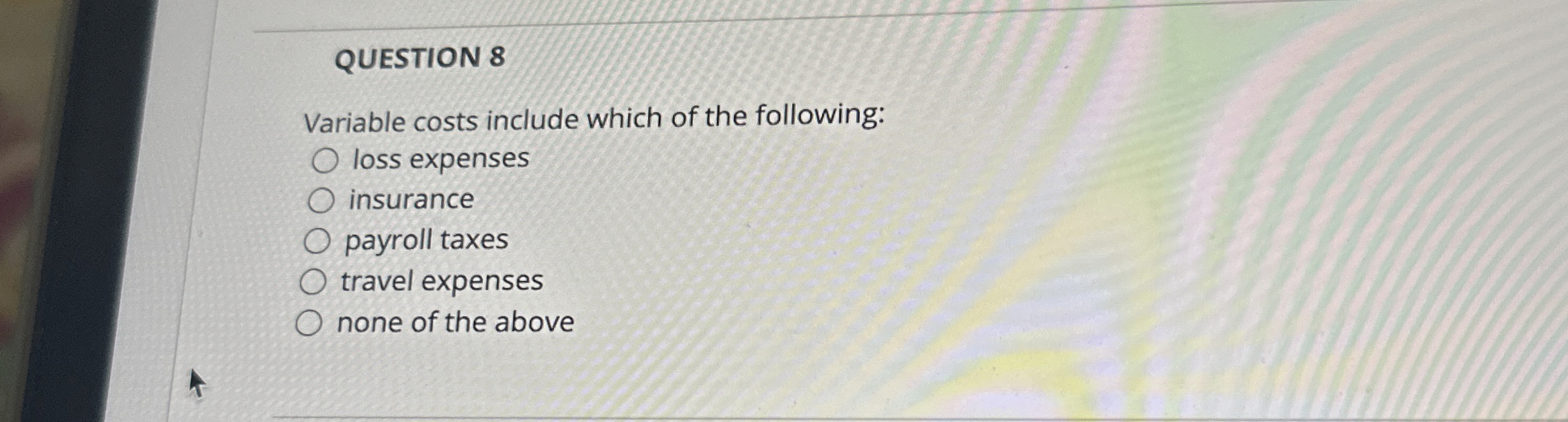 Solved QUESTION 8Variable costs include which of the | Chegg.com