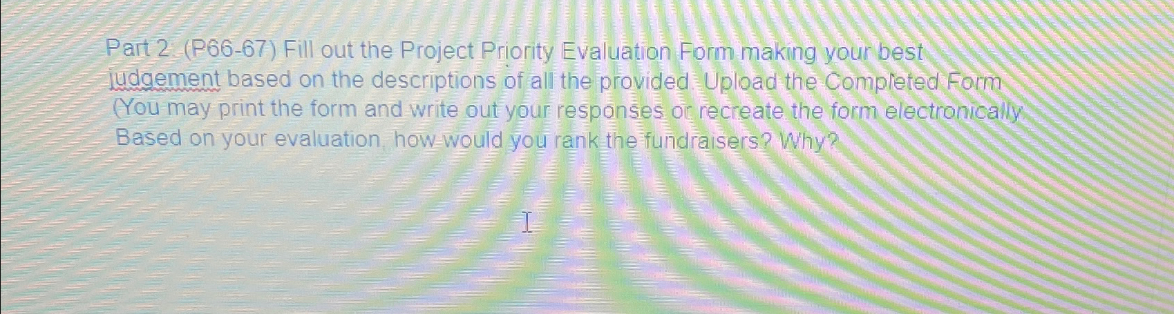 Solved Part 2: (P66-67) ﻿Fill out the Project Priority | Chegg.com