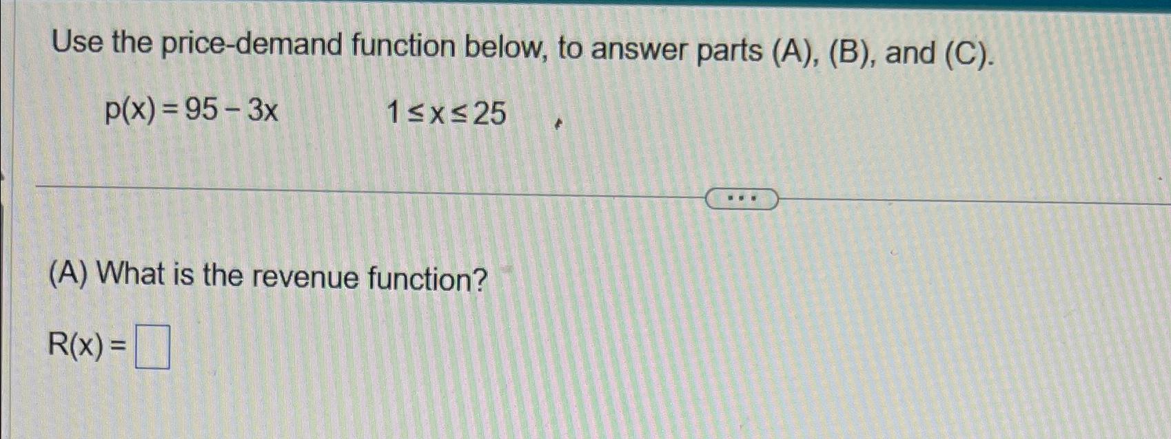 Solved Use the price-demand function below, to answer parts | Chegg.com