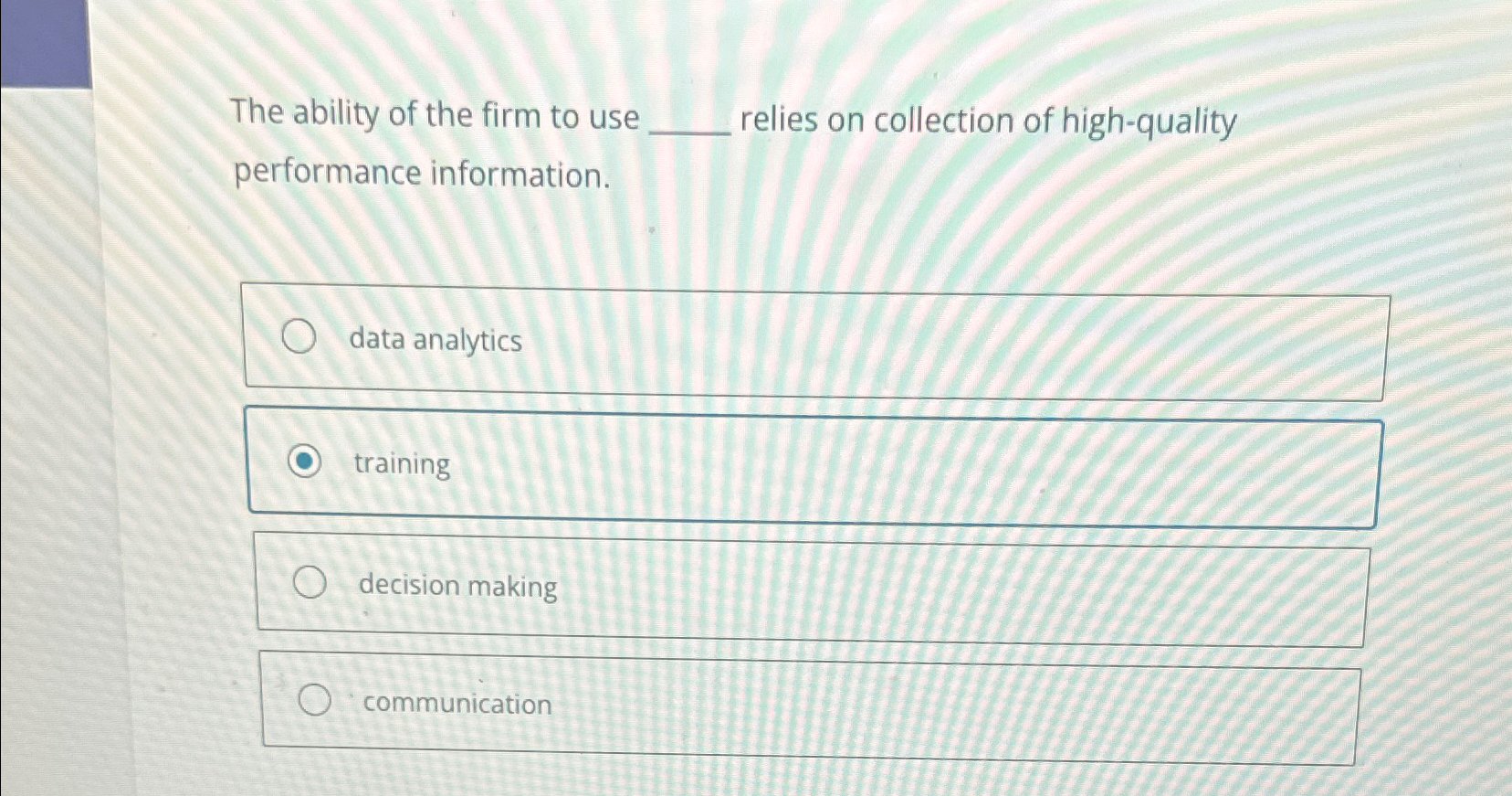 Solved The ability of the firm to use relies on collection | Chegg.com