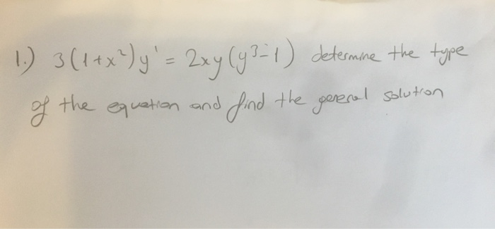 Solved 1.) 3 (1+x²) y '= 2xy (93-1) determine the type of | Chegg.com