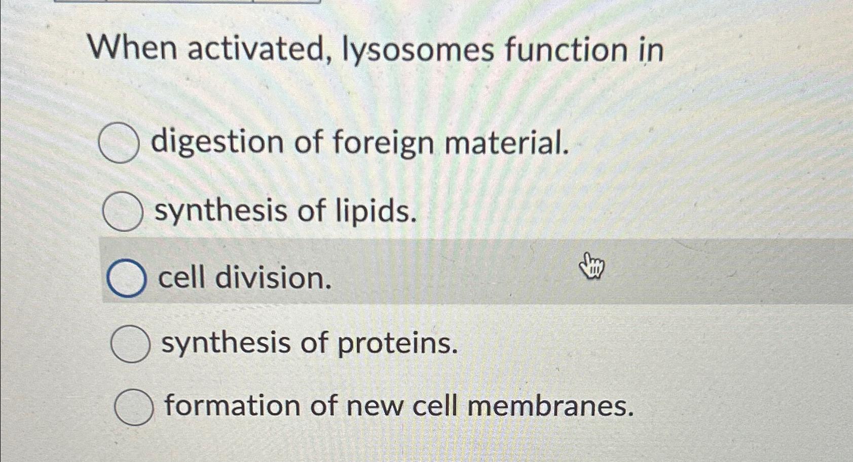 Solved When activated, lysosomes function in digestion of | Chegg.com