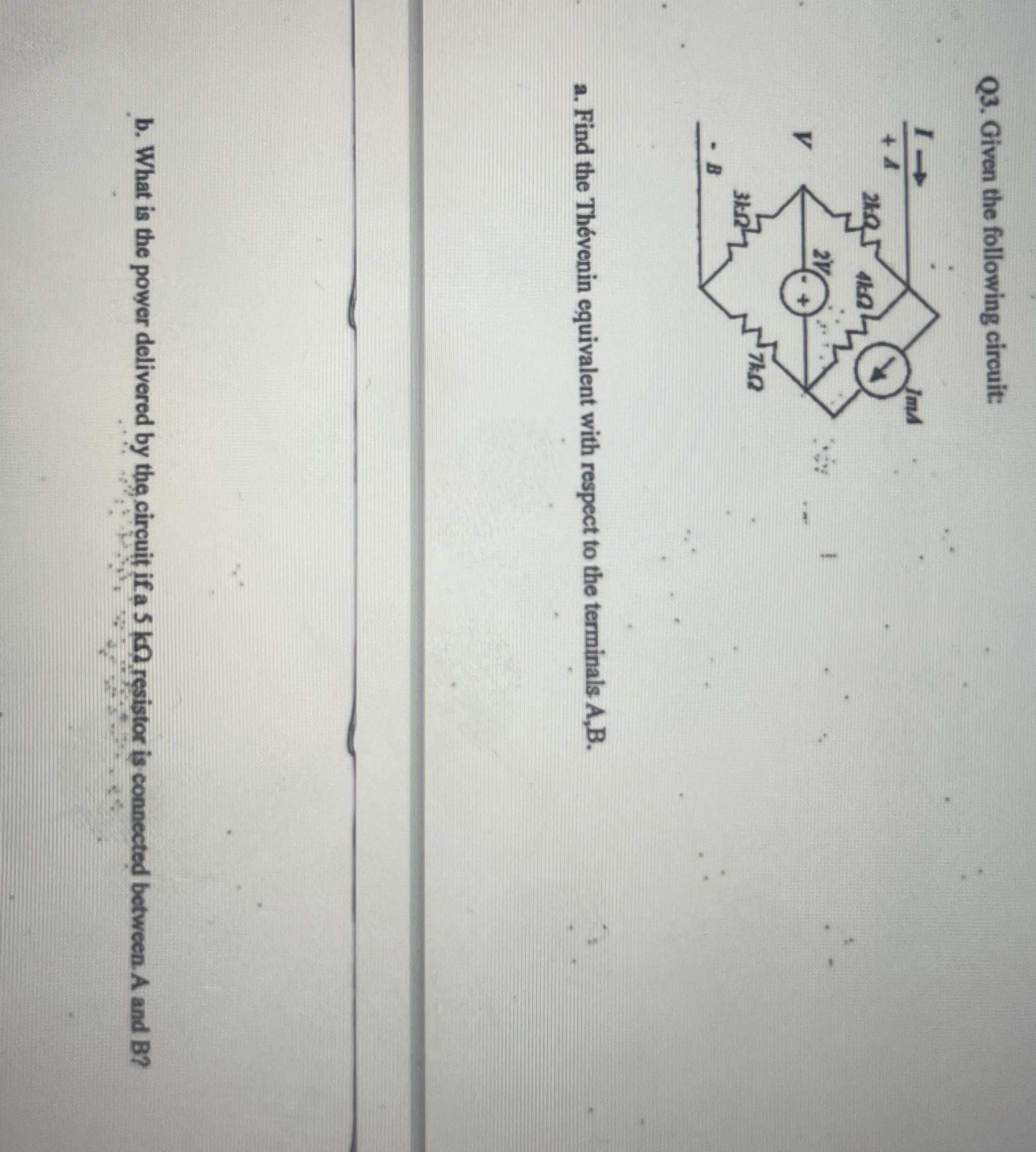 Solved Q3. ﻿Given the following circuit:a. ﻿Find the | Chegg.com