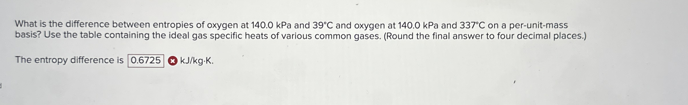 Solved by an EXPERT What is the difference between entropies of oxygen at | Chegg.com