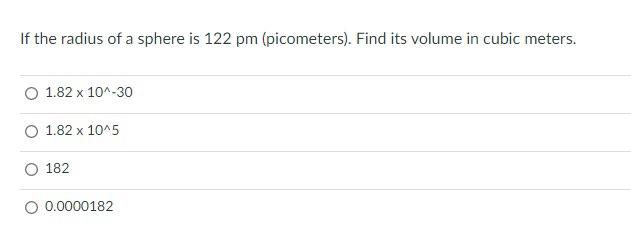 Solved If the radius of a sphere is 122 pm (picometers). | Chegg.com