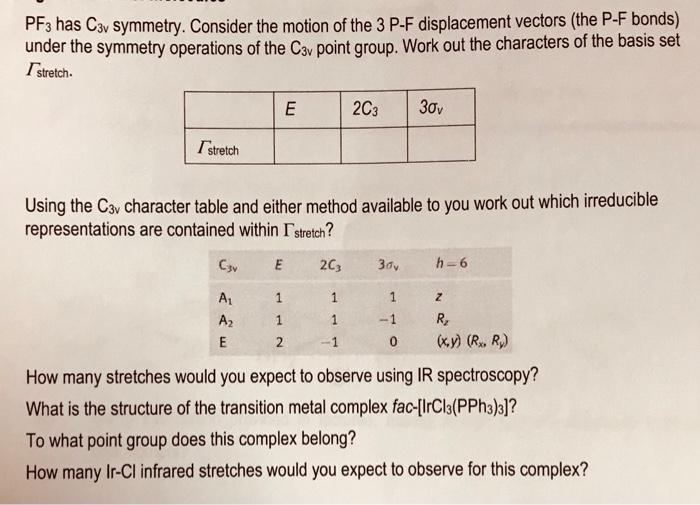 Solved PF3 has C3v symmetry. Consider the motion of the 3 | Chegg.com