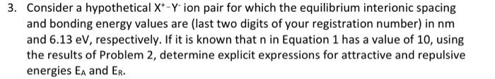 Solved Consider a hypothetical X+−Y−ion pair for which the | Chegg.com