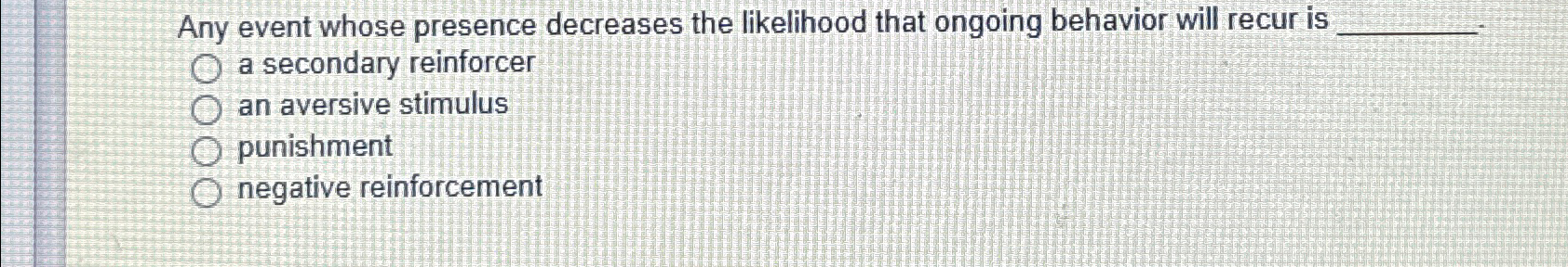 Solved Any event whose presence decreases the likelihood | Chegg.com