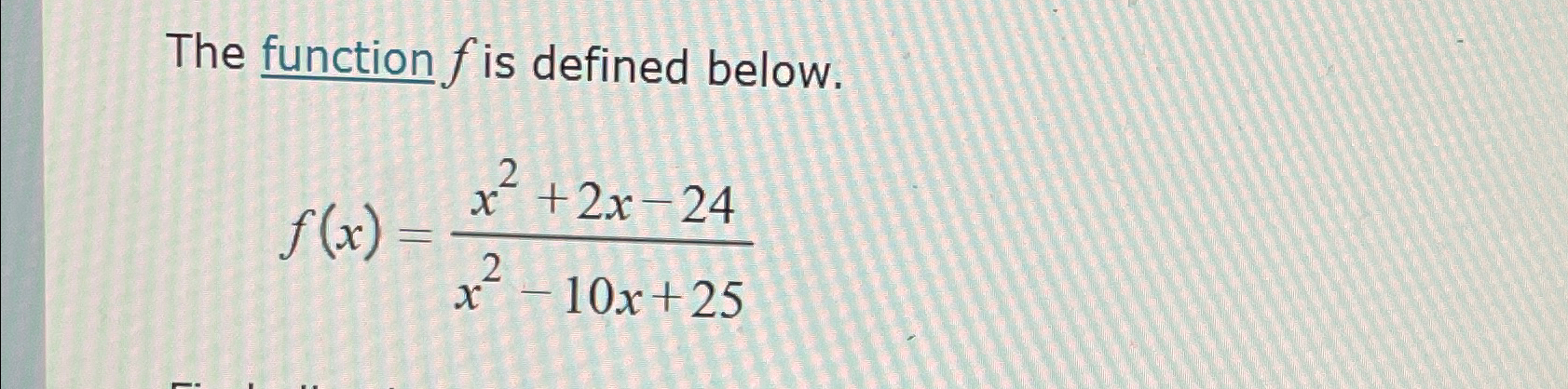 Solved The function f ﻿is defined | Chegg.com