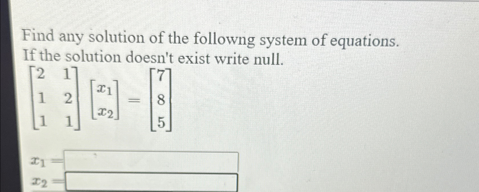 Solved Find any solution of the followng system of | Chegg.com