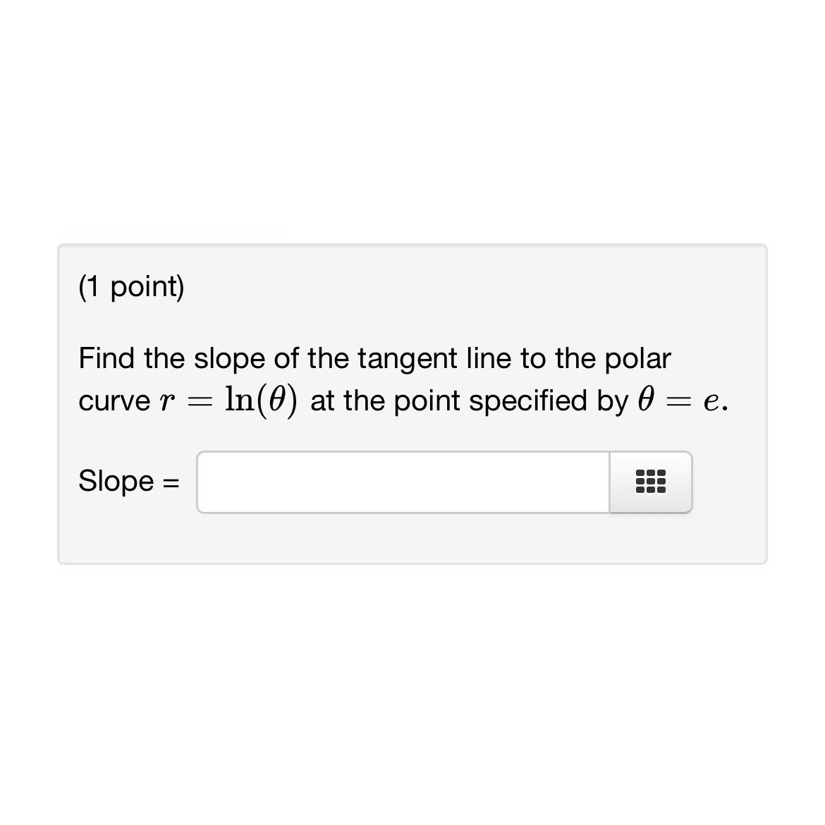 Solved (1 ﻿point)Find the slope of the tangent line to the | Chegg.com
