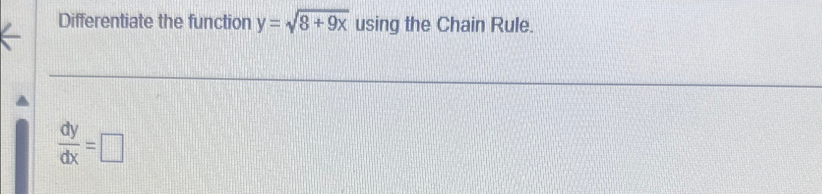 Solved Differentiate The Function Y 8 9x2 ﻿using The Chain