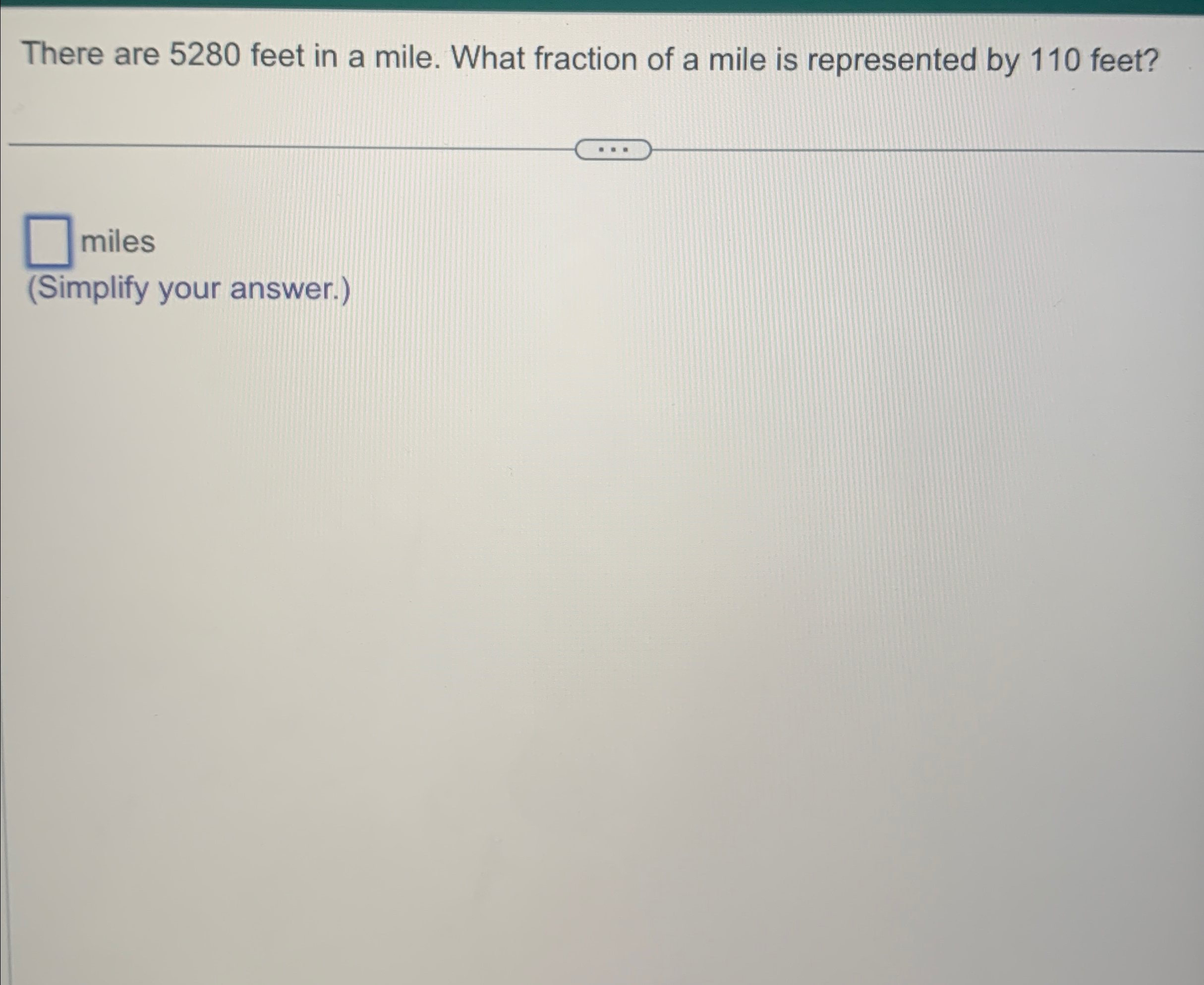 Solved There are 5280 ﻿feet in a mile. What fraction of a | Chegg.com