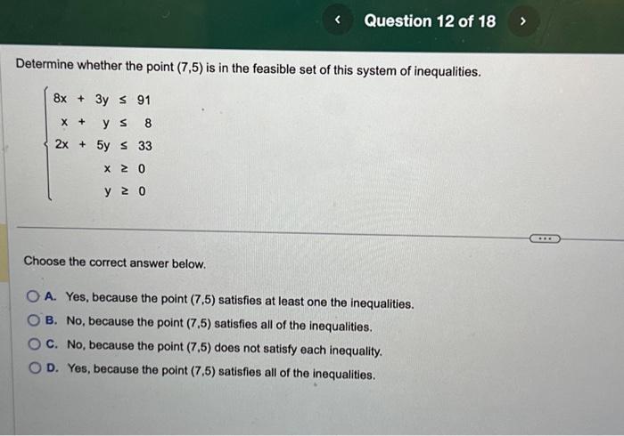 Solved Determine whether the point (7,5) is in the feasible | Chegg.com