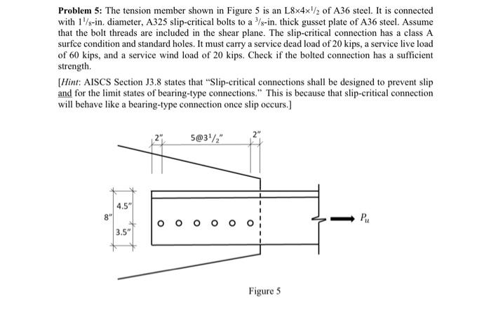 Solved Problem 5: The tension member shown in Figure 5 is an | Chegg.com