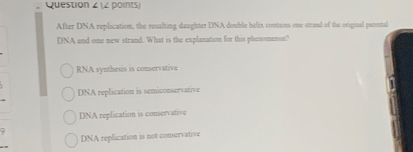 Solved Question ??? ( 2 ﻿points) ﻿DNA and one new strand. | Chegg.com
