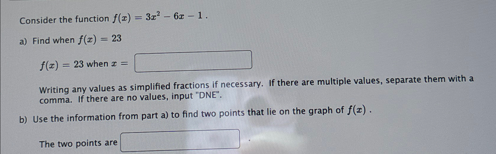 Solved Consider the function f(x)=3x2-6x-1.a) ﻿Find when | Chegg.com