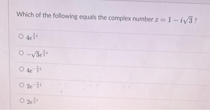 Solved Which of the following equals the complex number | Chegg.com