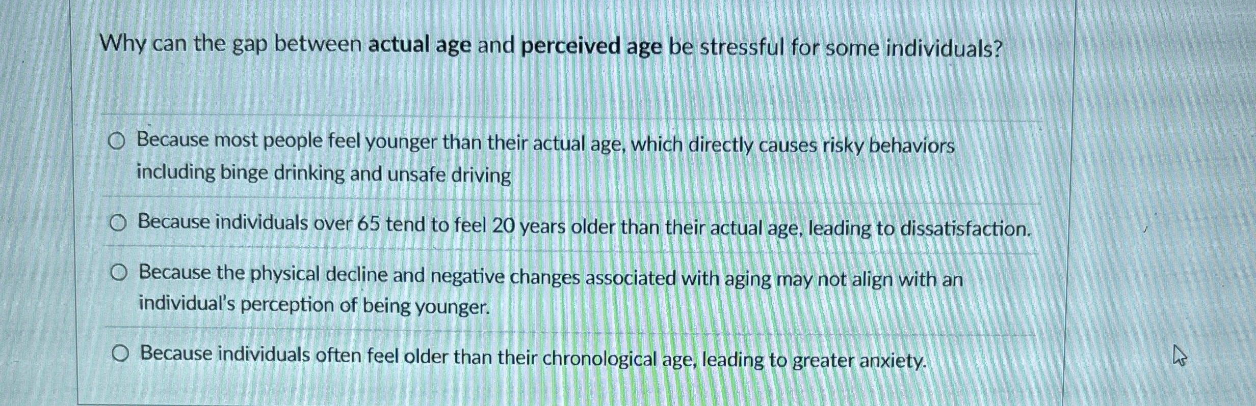 Solved Why can the gap between actual age and perceived age | Chegg.com