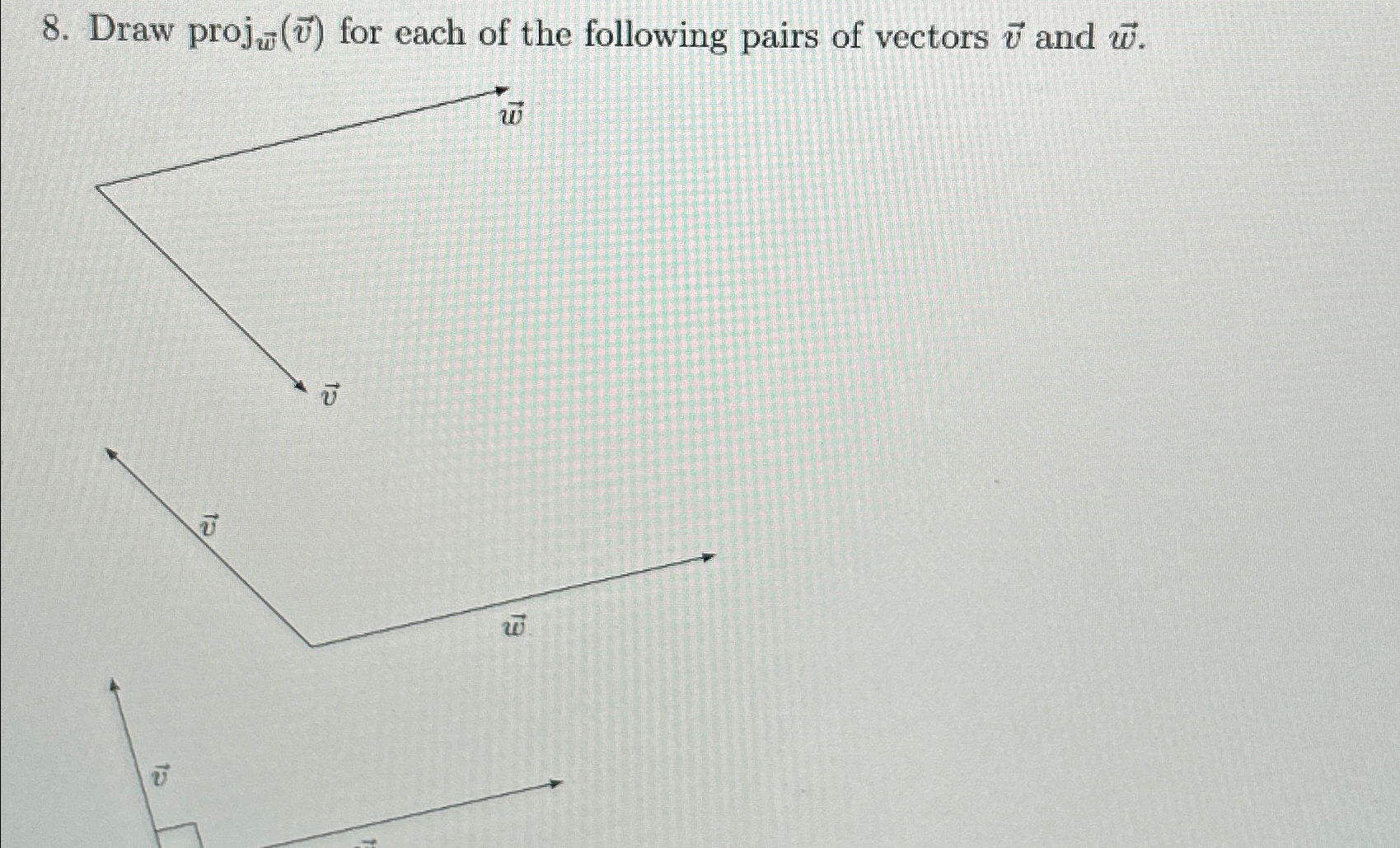 Solved Draw projvec(w)(vec(v)) ﻿for each of the following | Chegg.com