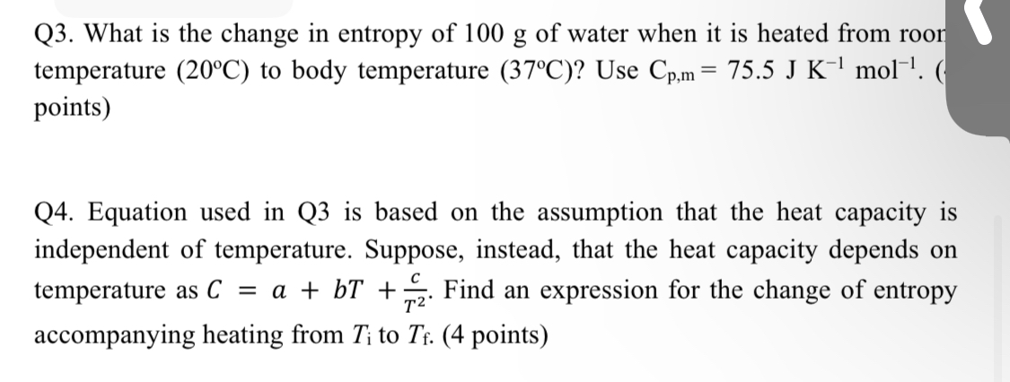 Solved Do question 4 ﻿plsQ3. ﻿What is the change in entropy | Chegg.com