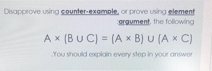 Solved Disapprove using counter-example, or prove using | Chegg.com