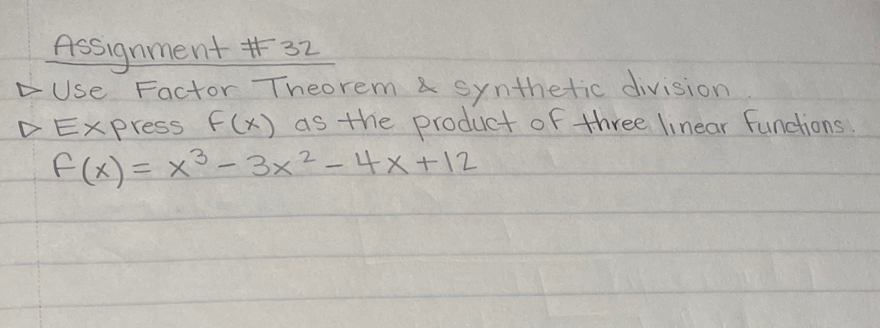 Assignment #32???? ﻿Use Factor Theorem & Synthetic | Chegg.com