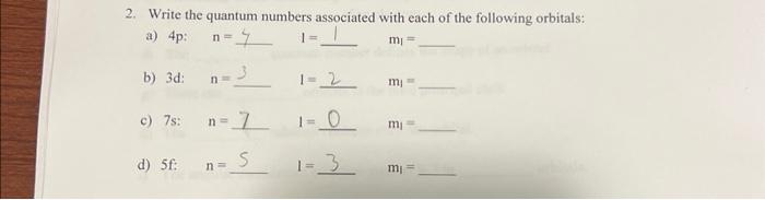 Solved 2. Write the quantum numbers associated with each of | Chegg.com