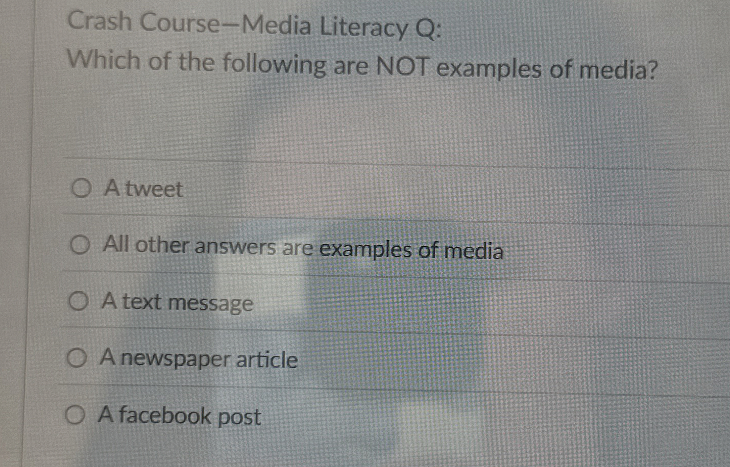 Solved Crash Course-Media Literacy Q:Which of the following | Chegg.com