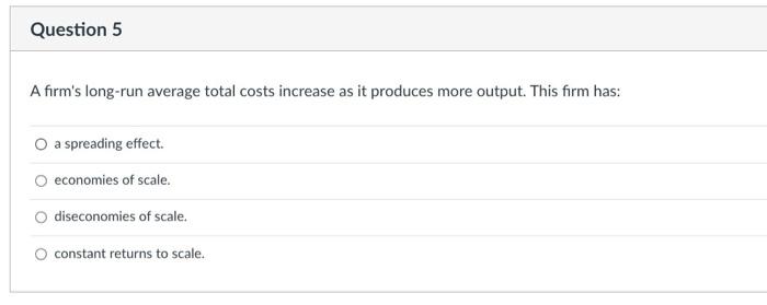 Solved Question 5 A firm's long-run average total costs | Chegg.com