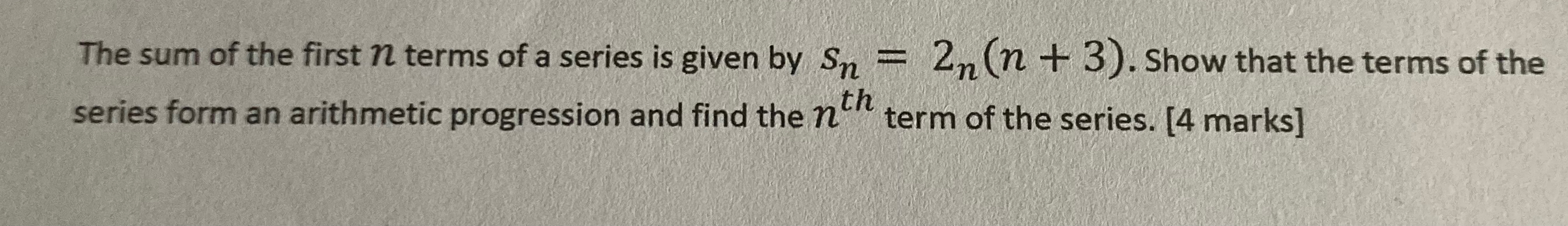 Solved The sum of the first n ﻿terms of a series is given by | Chegg.com