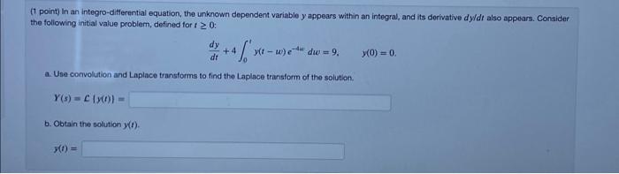 Solved T point) In an integro-differential equation, the | Chegg.com
