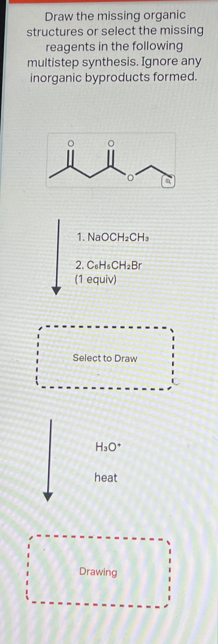 Solved Draw the missing organic structures or select the | Chegg.com