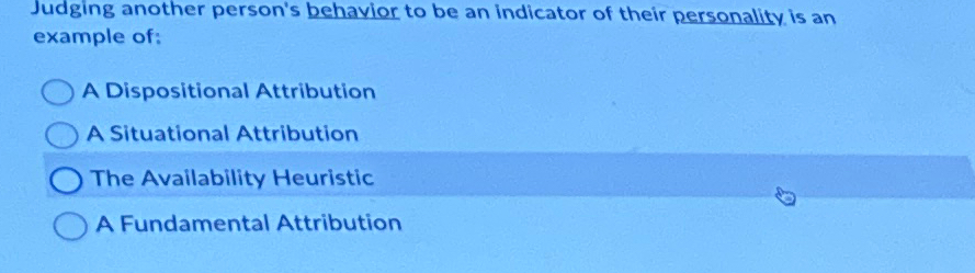 Solved Judging another person's behavior to be an indicator | Chegg.com