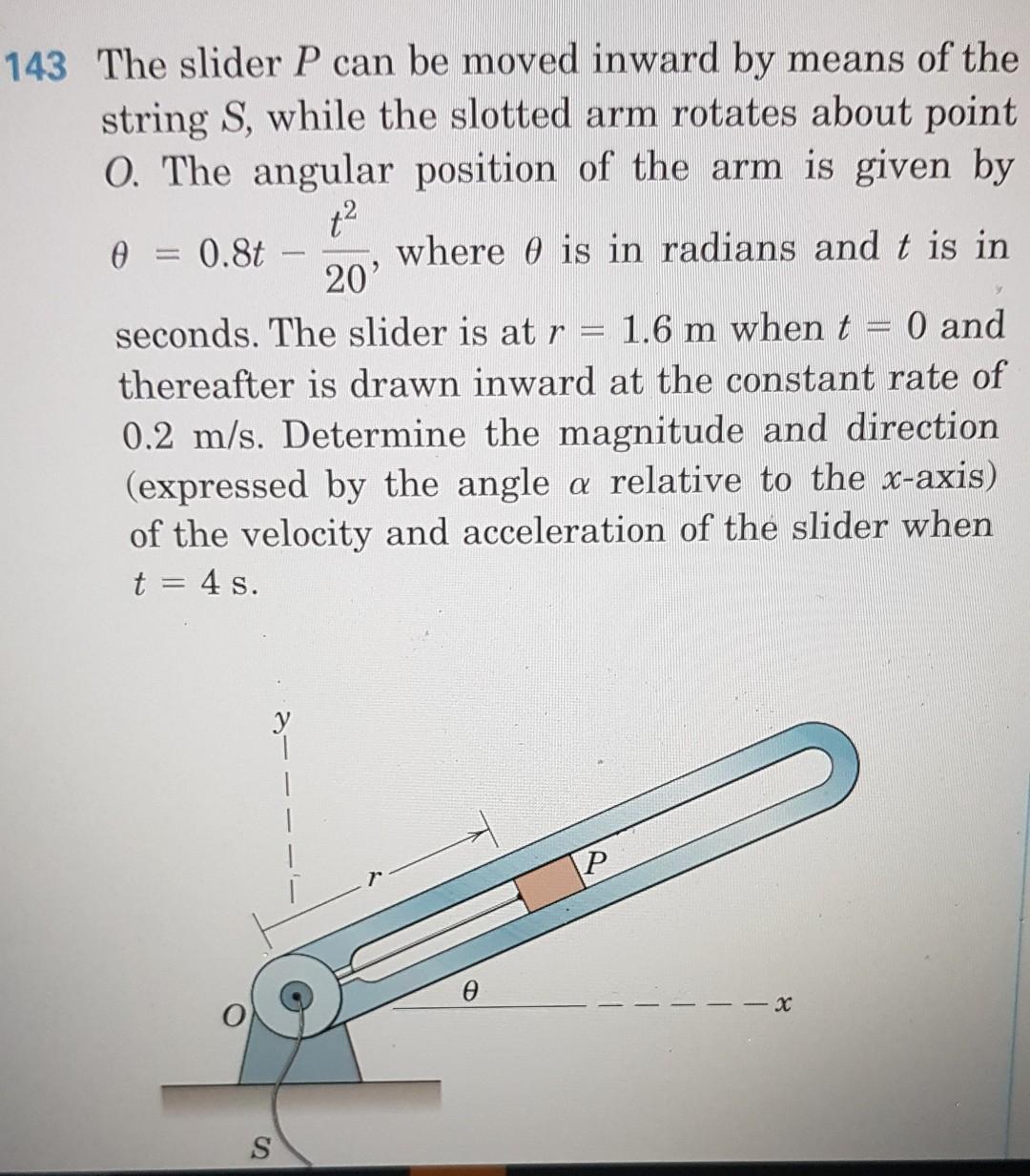 Solved 143 The slider P can be moved inward by means of the | Chegg.com