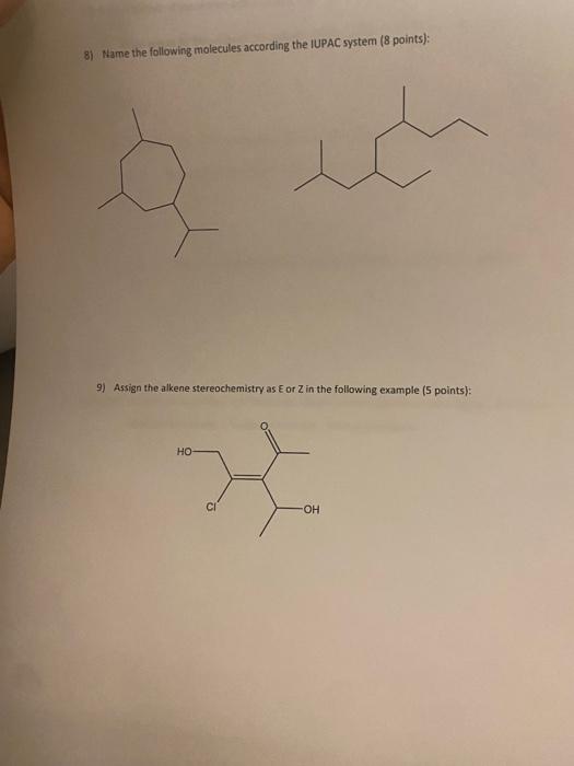 Solved 8) Name the following molecules according the IUPAC | Chegg.com