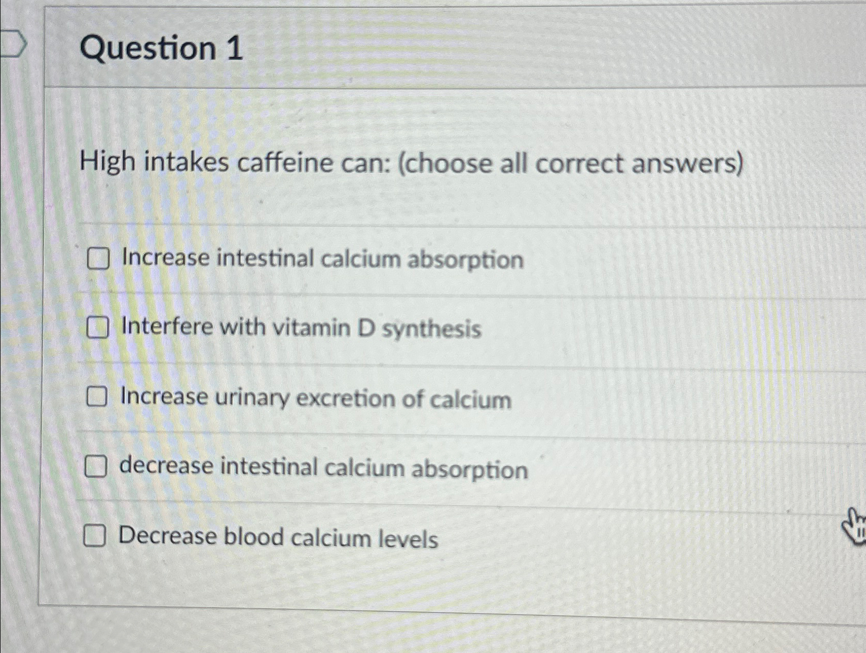 Solved Question 1High intakes caffeine can: (choose all | Chegg.com