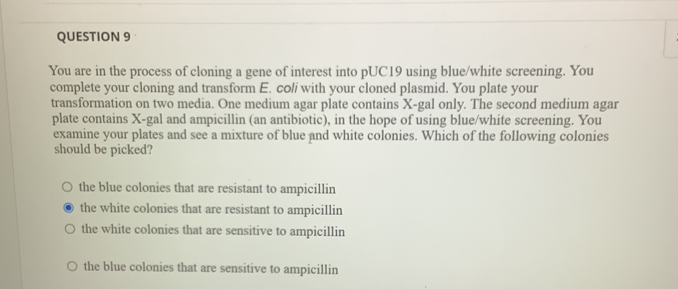 Solved QUESTION 9You are in the process of cloning a gene of | Chegg.com