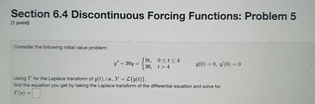Solved Section 6.4 Discontinuous Forcing Functions: Problem | Chegg.com
