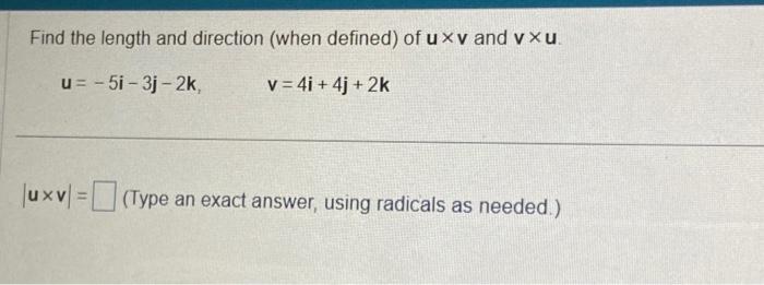 Solved Find the length and direction (when defined) of uxv | Chegg.com