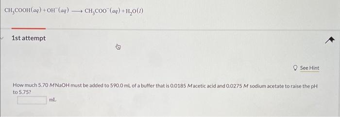 Solved CH3COOH(aq)+OH−(aq) CH3COO−(aq)+H2O(l) 1st attempt | Chegg.com