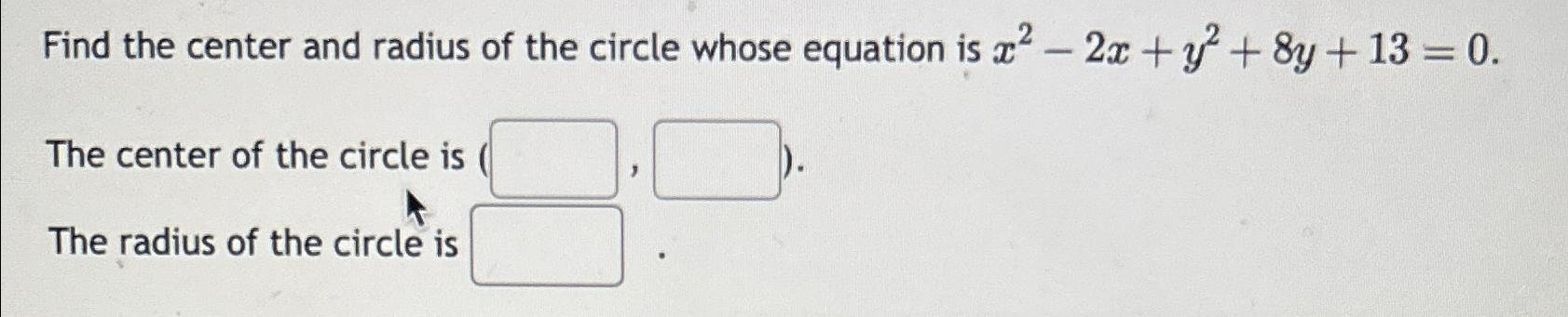 Solved Find the center and radius of the circle whose | Chegg.com