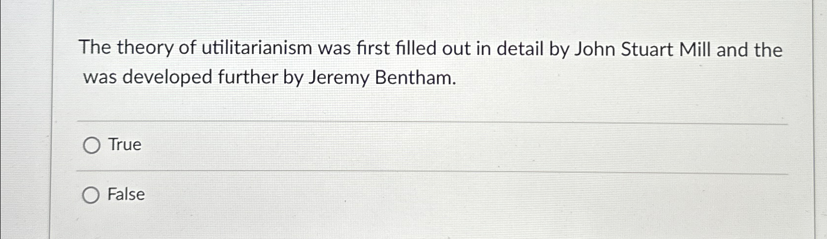 Solved The theory of utilitarianism was first filled out in | Chegg.com