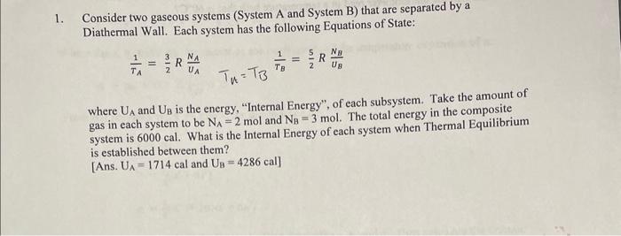 Solved 1. Consider two gaseous systems (System A and System | Chegg.com