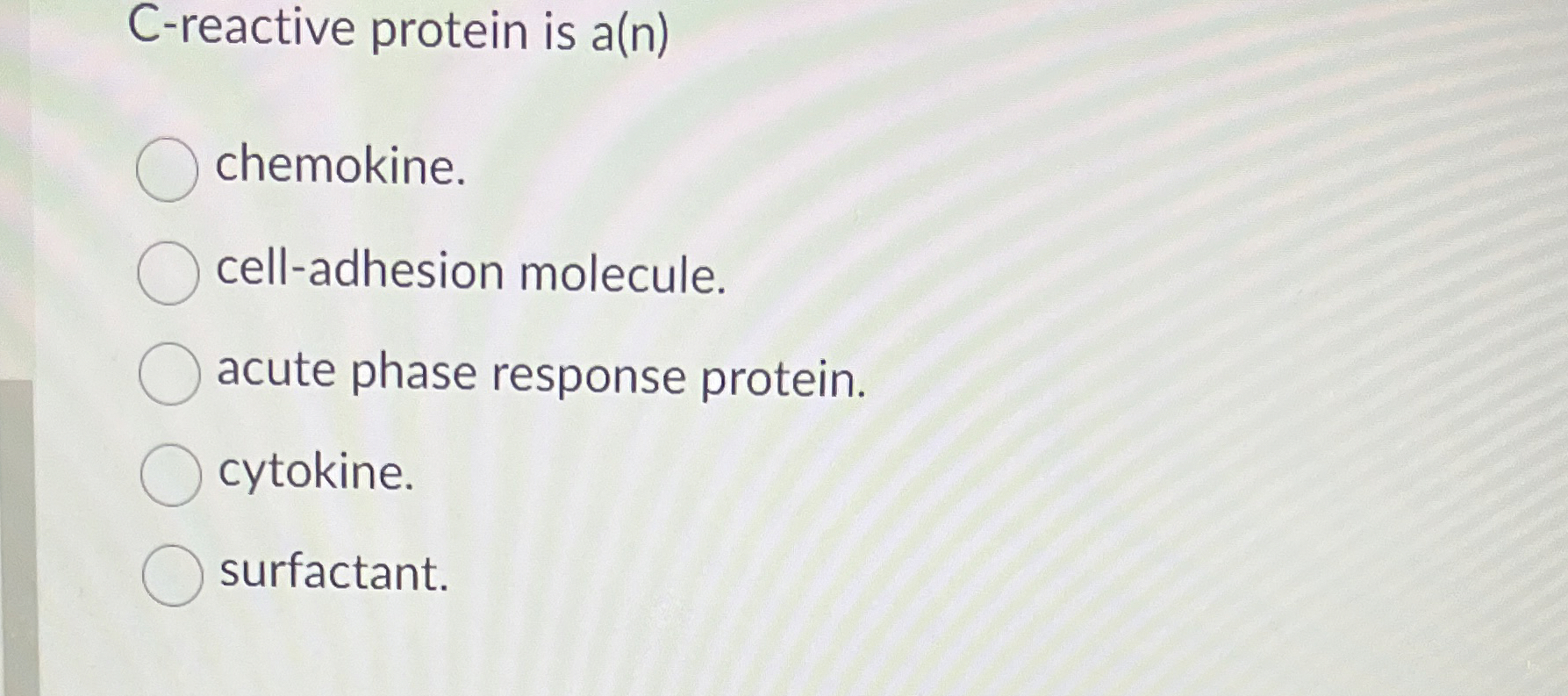 Solved C-reactive protein is a(n)chemokine.cell-adhesion | Chegg.com