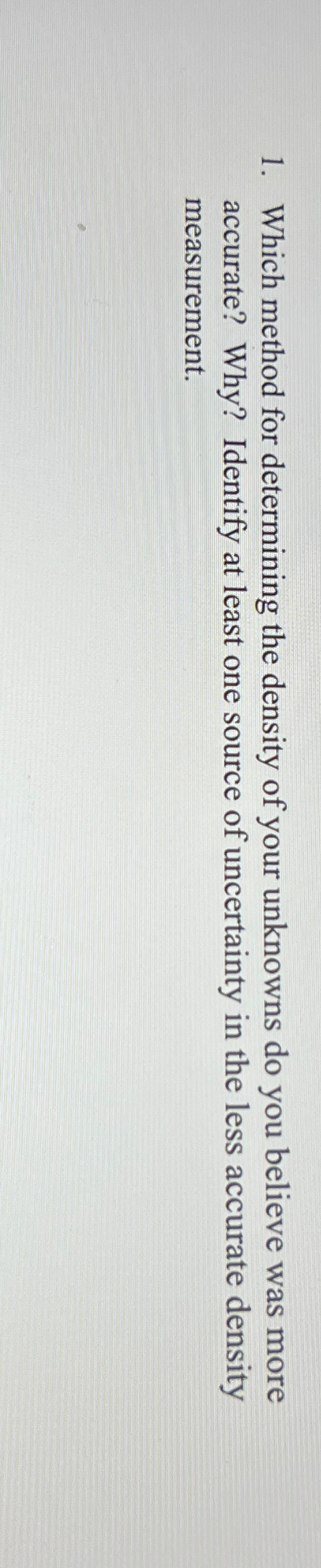 Solved Which method for determining the density of your | Chegg.com
